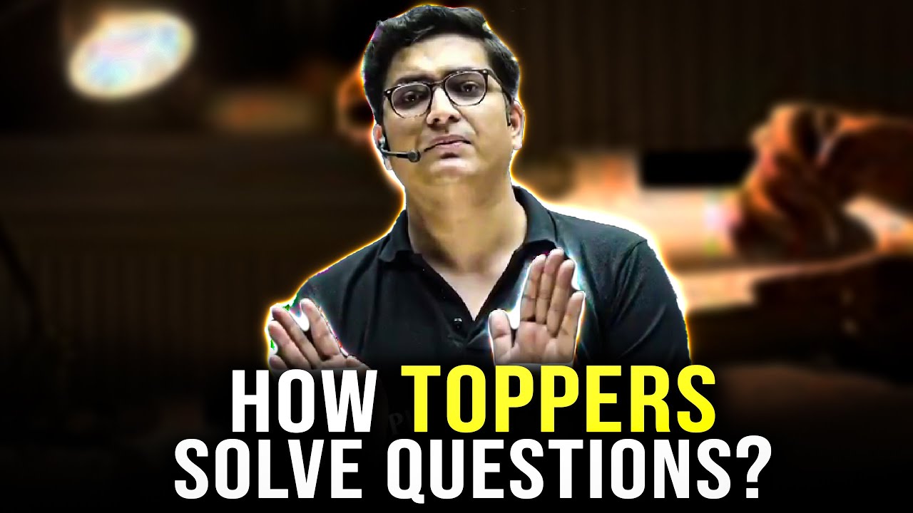 Topper's Strategy to Solve Questions ! - YouTube