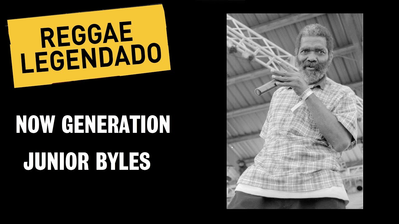 Junior Byles - Now Generation [ LEGENDADO / TRADUÇÃO ] reggae lyric ...