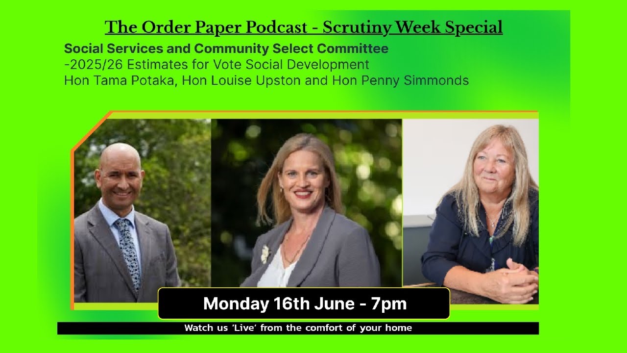 The Order Paper Podcast - Monday 16th June - Scrutiny Week Special ...