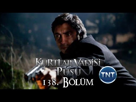 Kurtlar Vadisi Pusu 138. Bölüm [TNT]