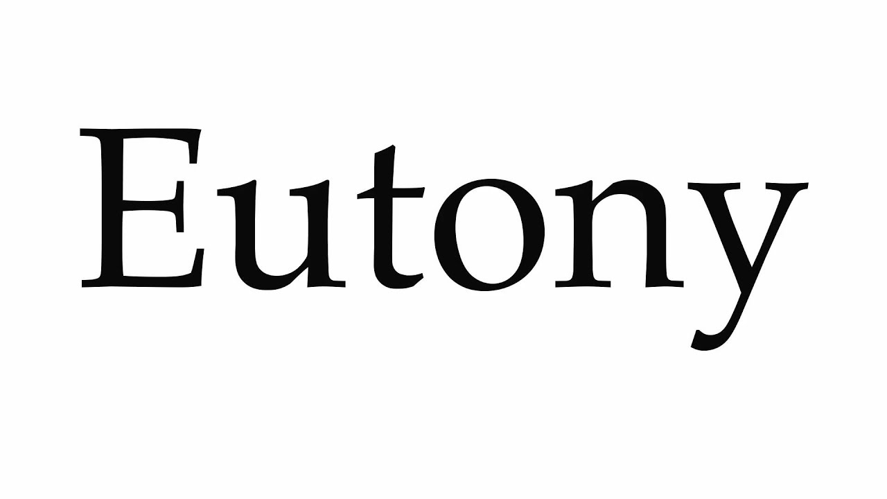How to Pronounce Eutony - YouTube