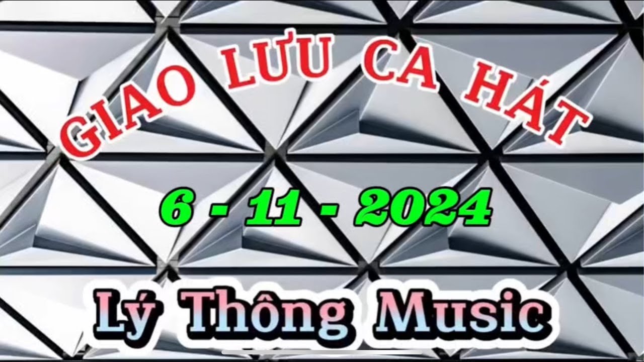 Giao lưu ca hát 6/11/2024 - YouTube