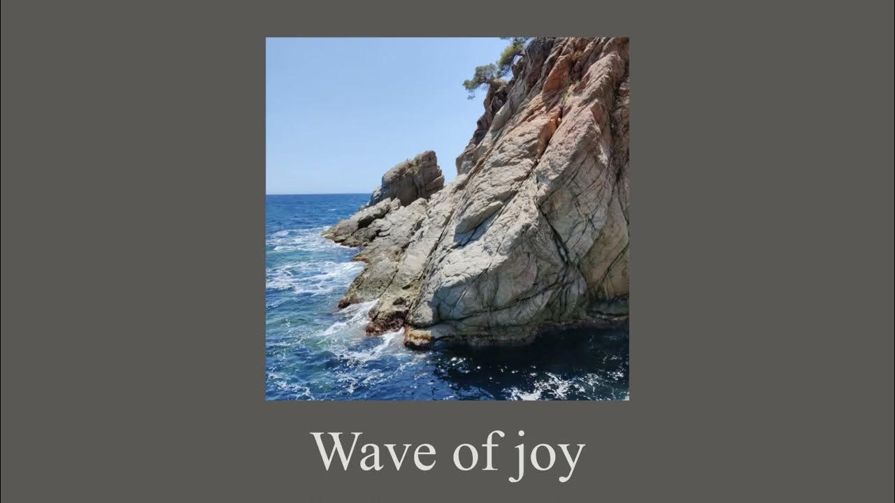 Wave of joy - YouTube