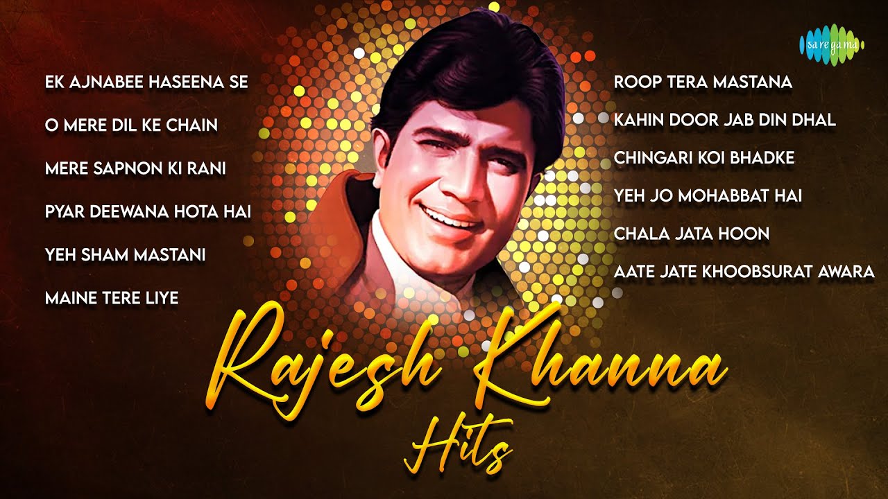 Rajesh Khanna Hits | Ek Ajnabee Haseena Se | O Mere Dil Ke Chain | Mere ...