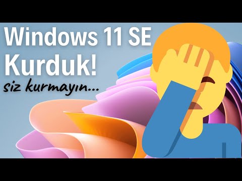 Biz Kurduk, Siz Kurmayın: Windows 11 SE