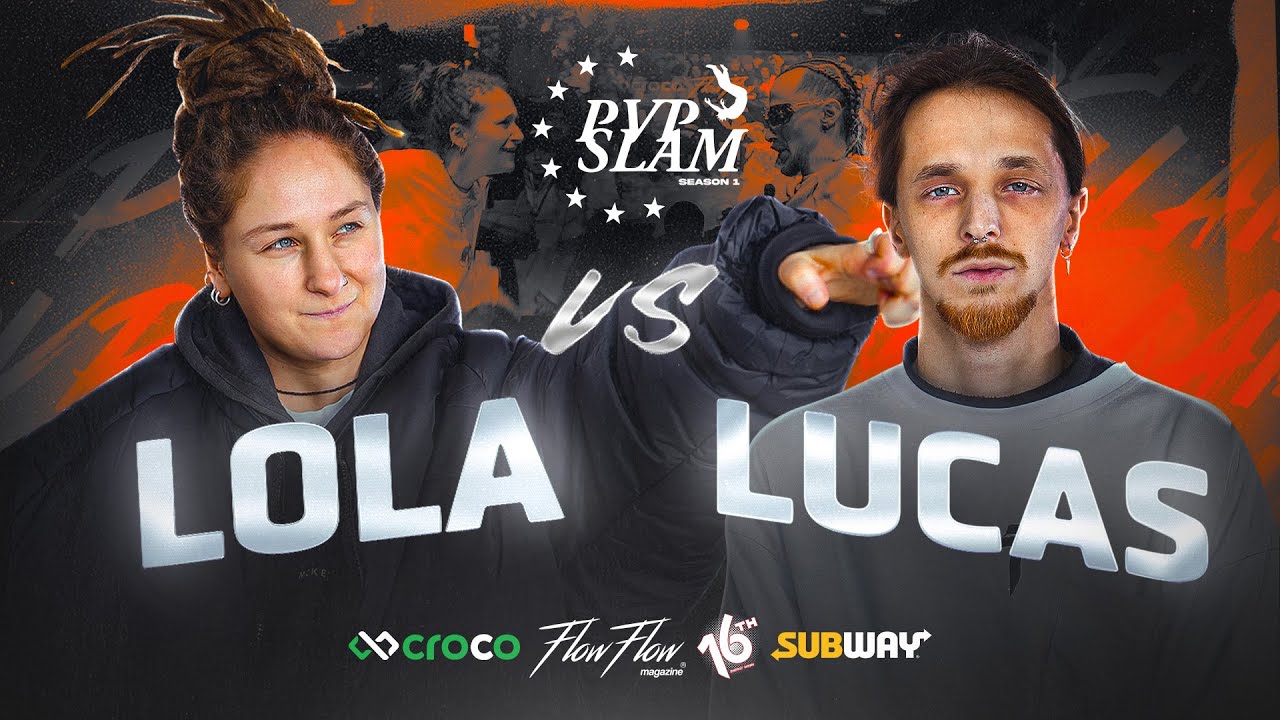 PVP SLAM • Lola VS Lucas S1 • Semi-final - YouTube