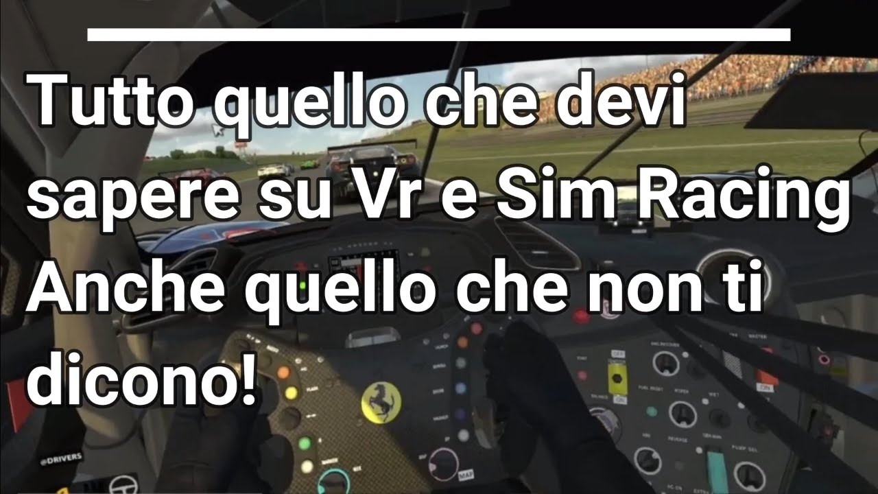 Tutto quello che devisapere su Vr e Sim RacingAnche quello che non ...