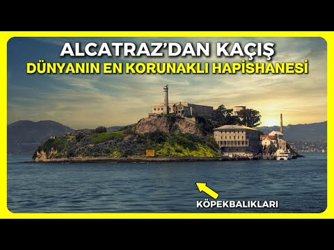 EN KORUNAKLI HAPİSHANEDEN ALCATRAZ’DAN KAÇAN 3 KİŞİ!
