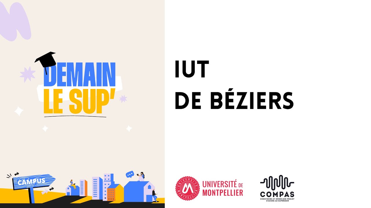 [Demain le Sup'] - L'IUT de Béziers de l'Université de Montpellier ...