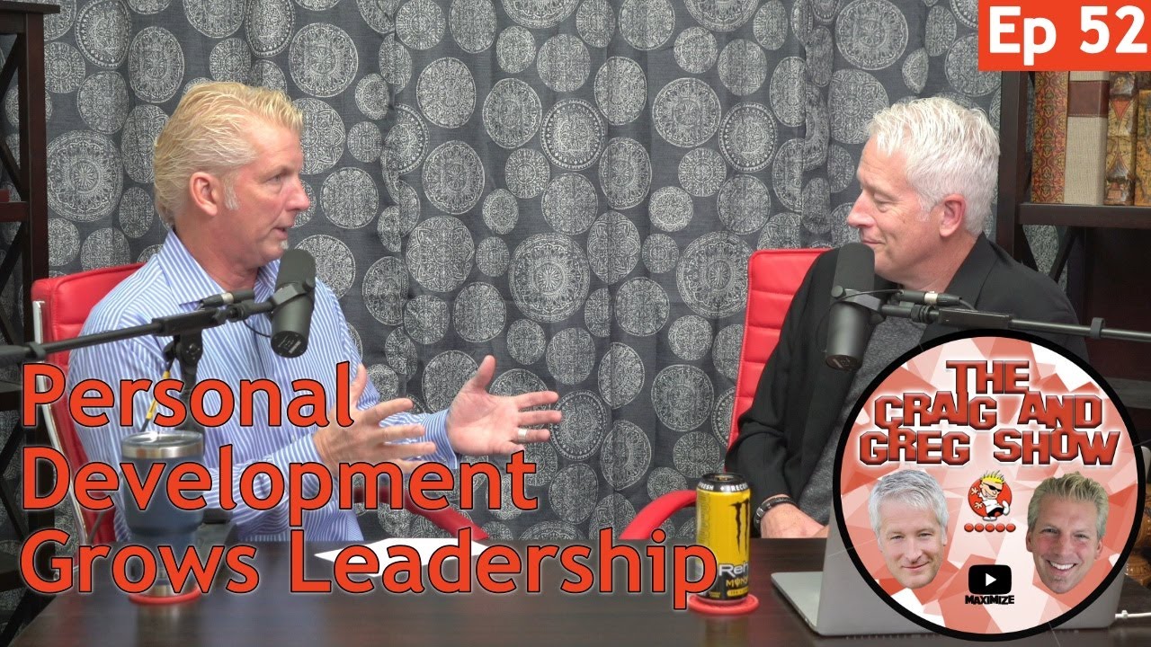 Personal Development Grows Leadership | The Craig and Greg Show ...