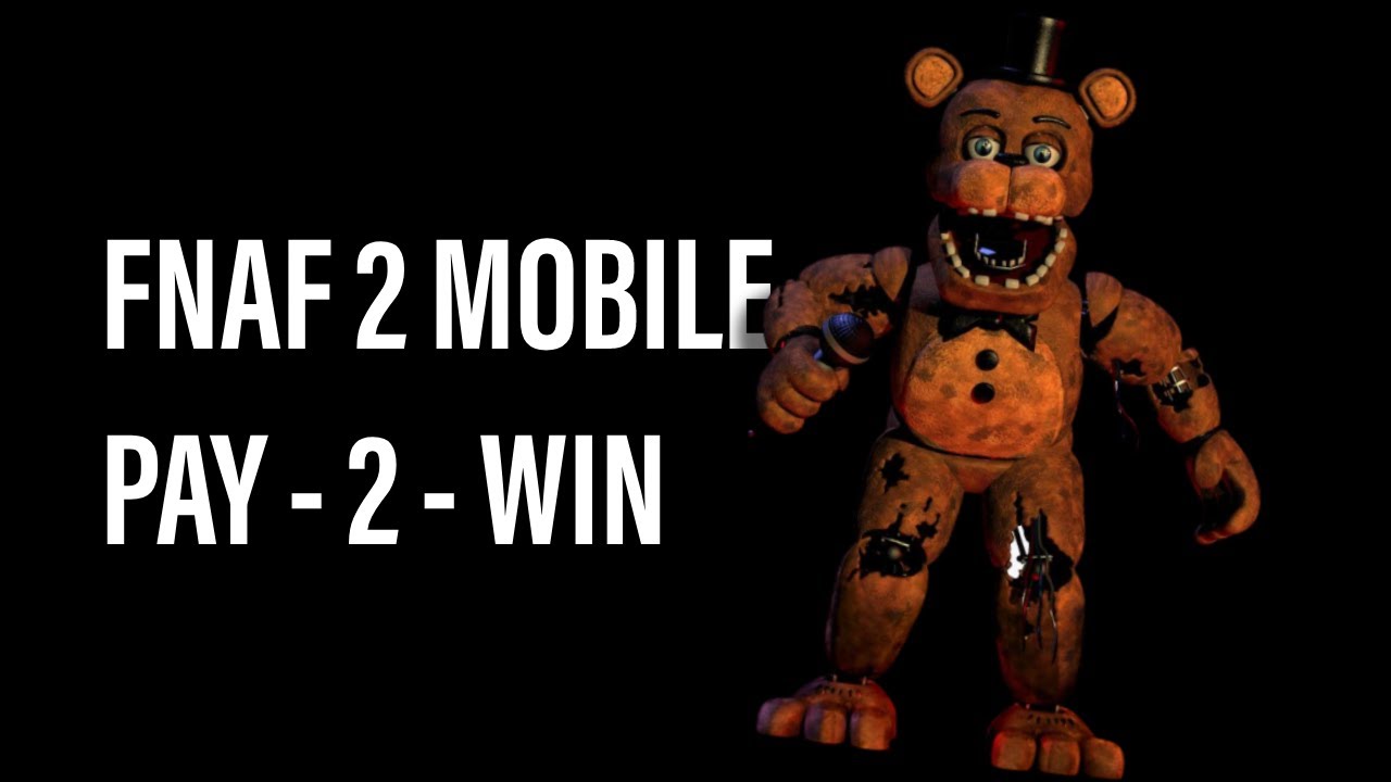 FNAF 2 Mobile is pay-to-win. Here's why. - YouTube