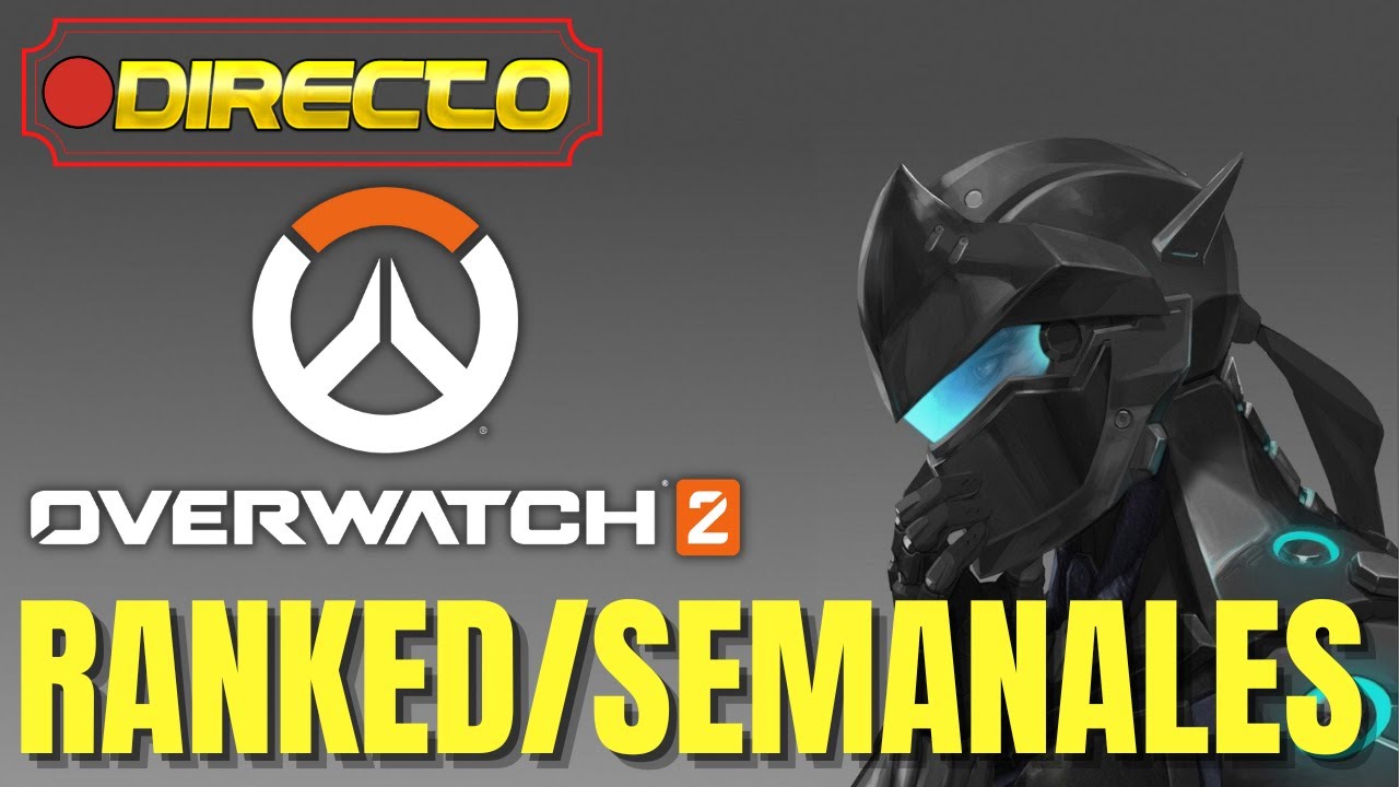 [🔴DIRECTO] HOY RANKED SOLOQ FULL TRYHARD😎 | OVERWATCH 2 - YouTube