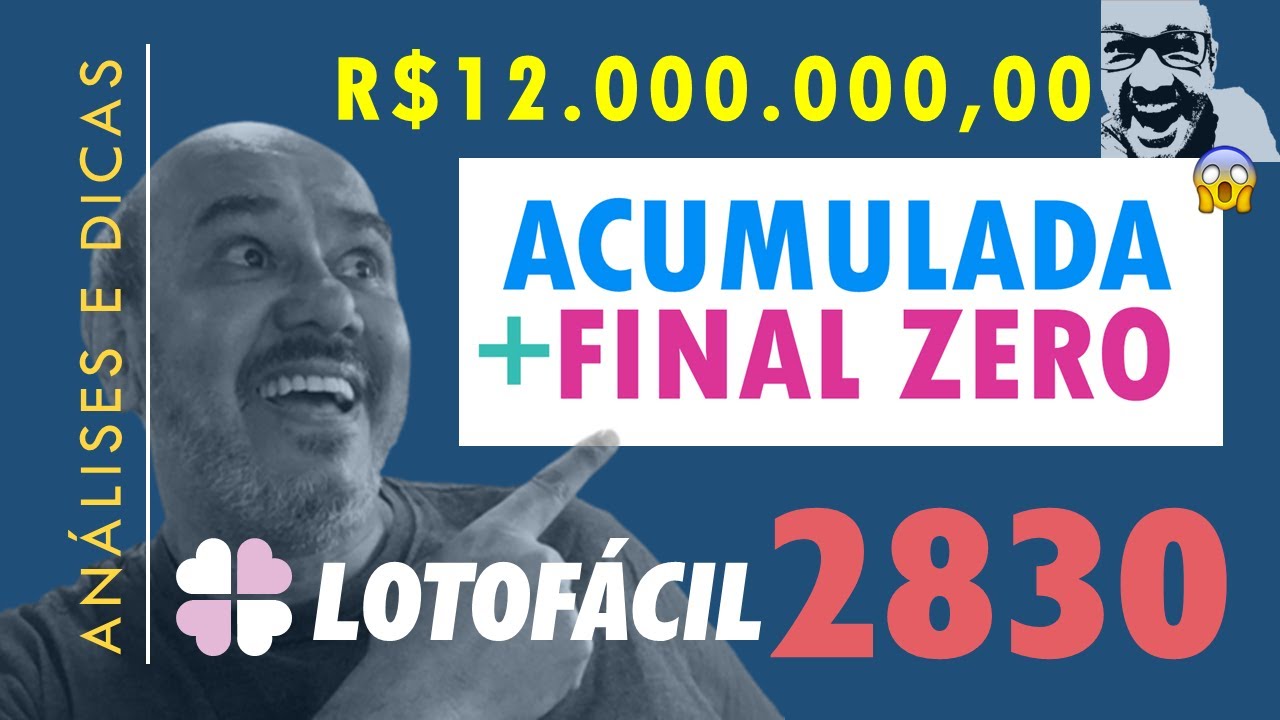 LOTOFÁCIL 2830 ACUMULADA E FINAL ZERO ANALISE E DICAS - YouTube