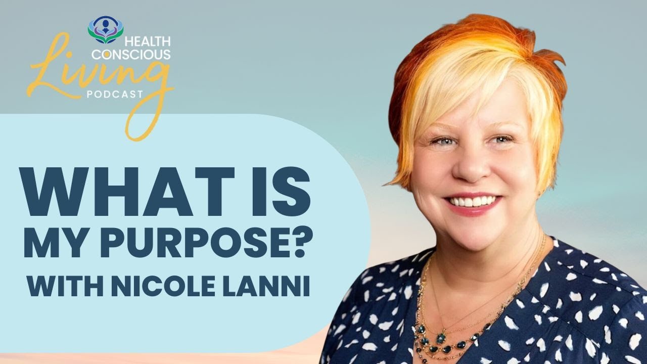 EP 19: Re Awakening: What is my purpose with Nicole Lanni - YouTube