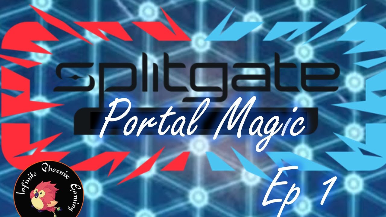 Splitgate Portal Magic Ep 01 - It's time for some Portal Magic! - YouTube