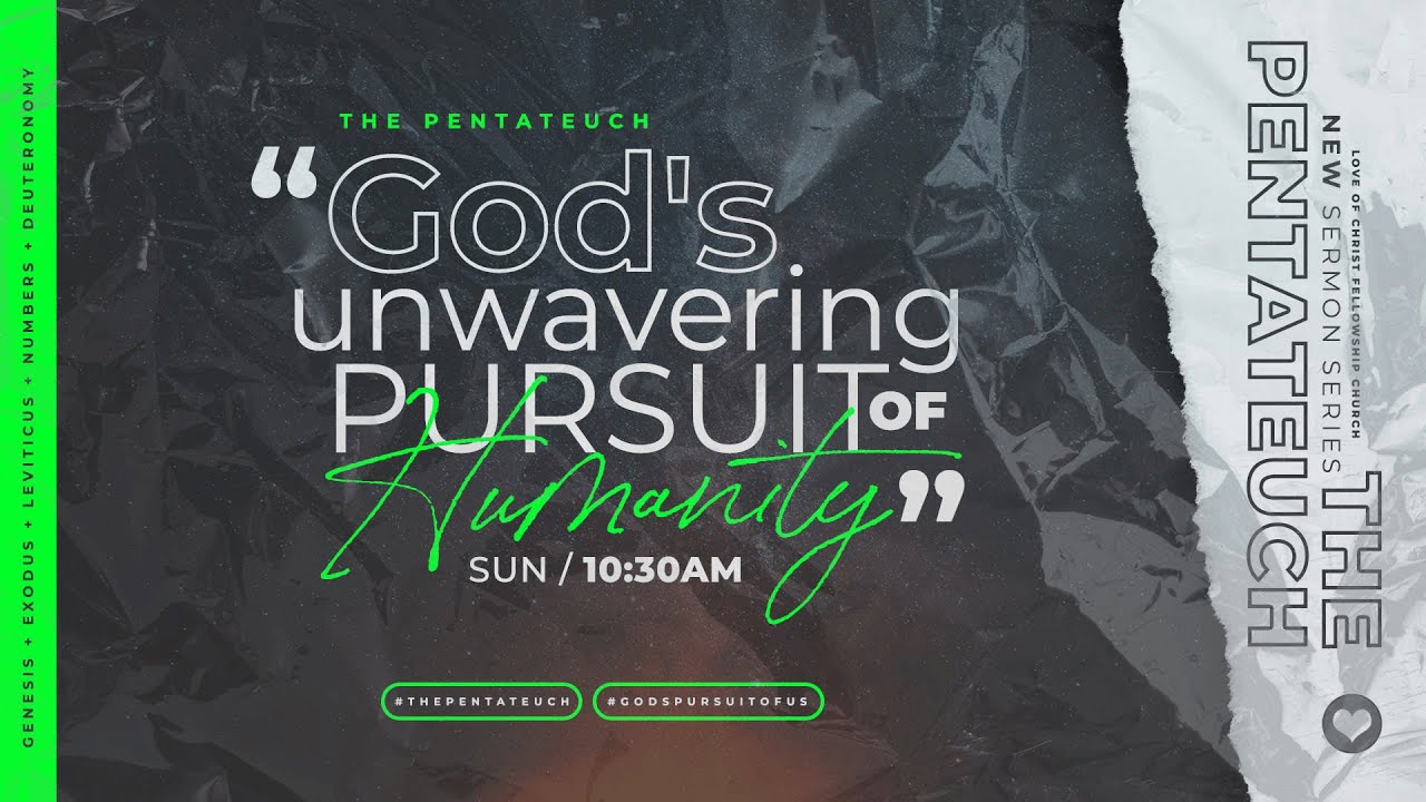 The Pentateuch | God's Unwavering Pursuit of Humanity | 4/16/2023 - YouTube