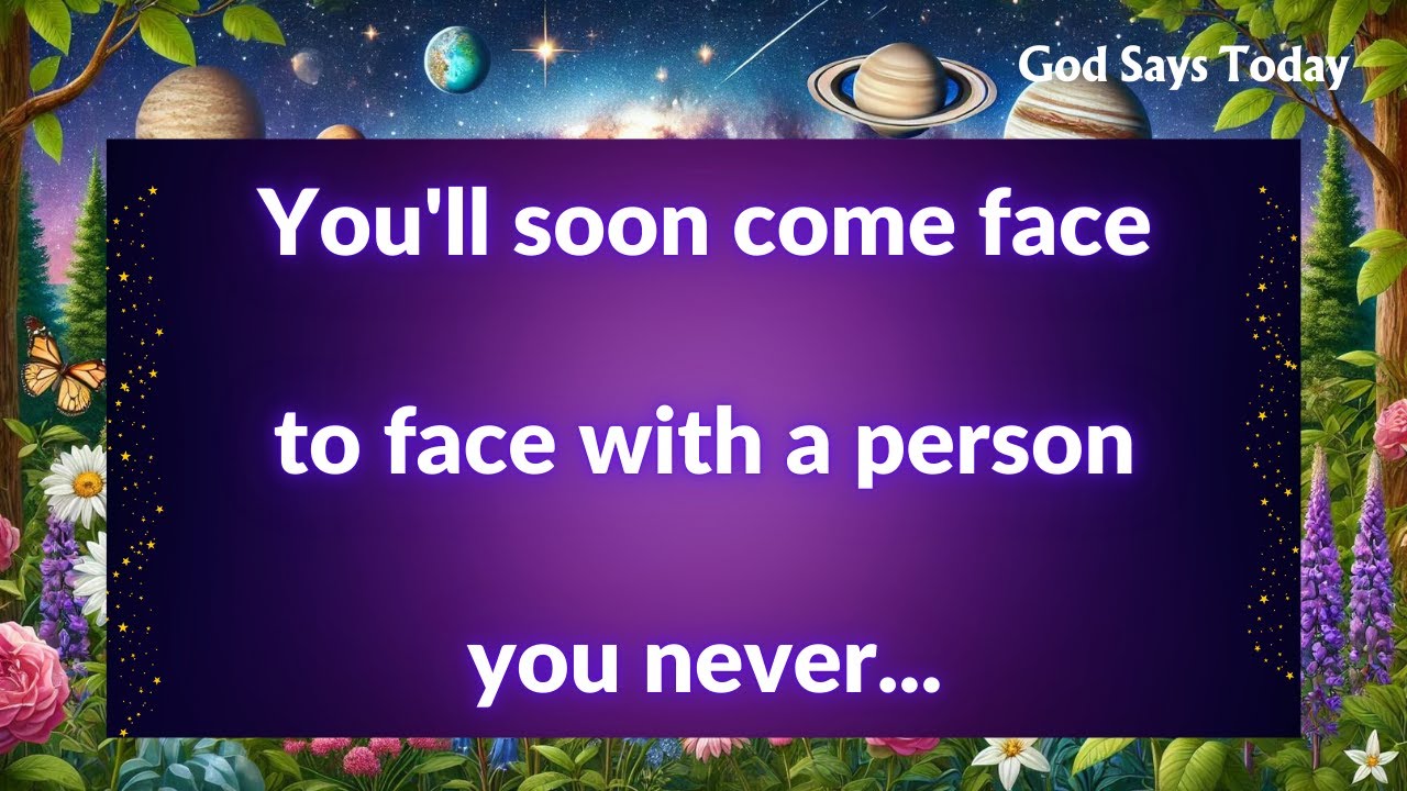 💌 You'll soon come face to face with a person you never... - YouTube