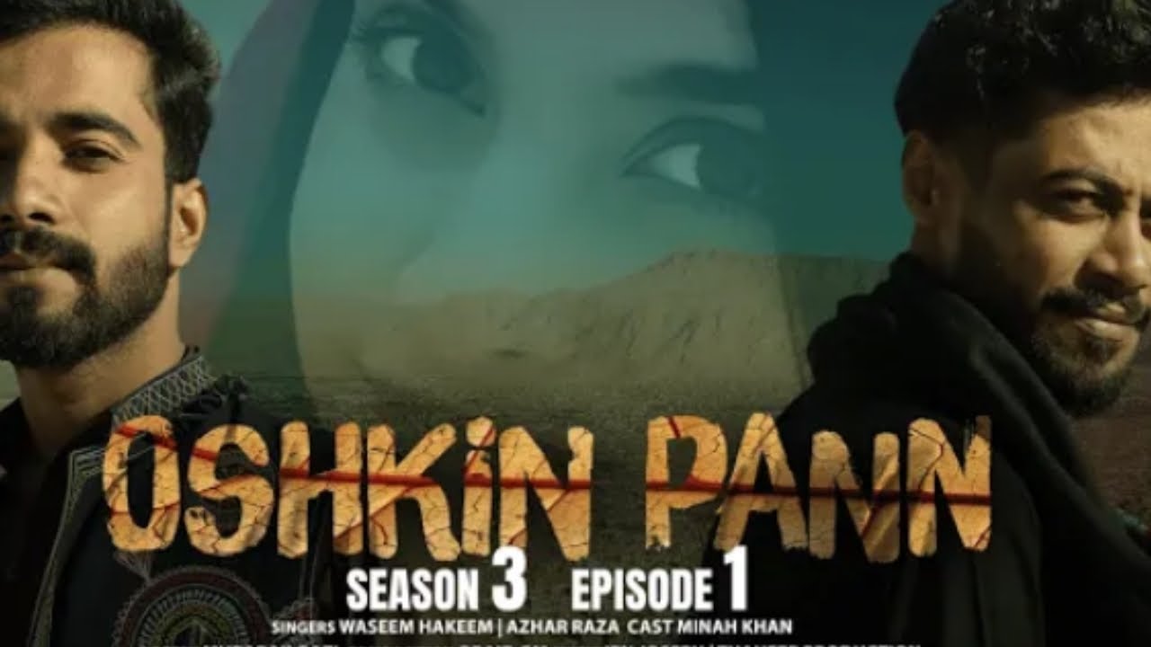 OSHKIN PANN | Waseem Hakeem and Azhar Raza | New Balochi song 2024 ...