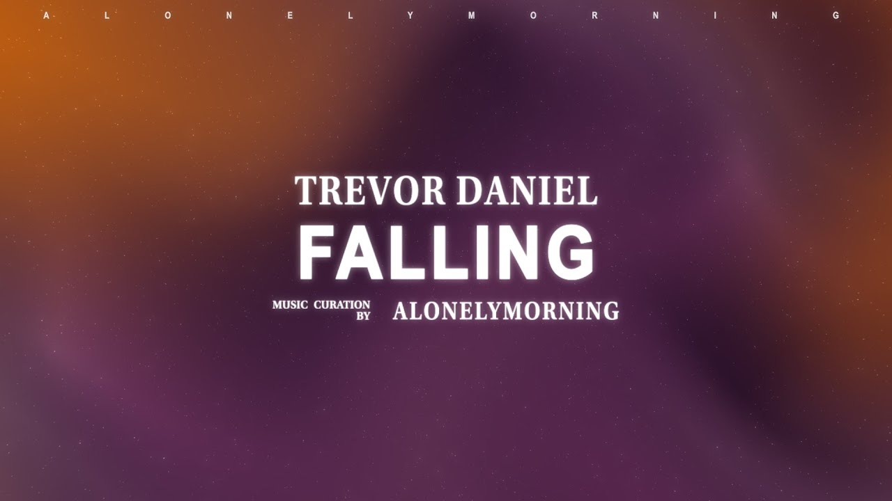 Trevor Daniel - Falling (Lyrics) - YouTube