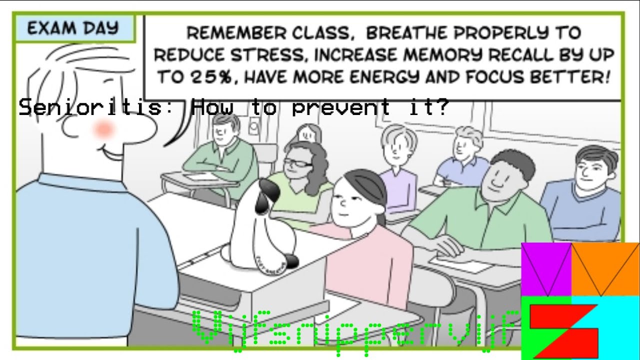 Senioritis- What is it, What causes it, and How can it be stopped ...