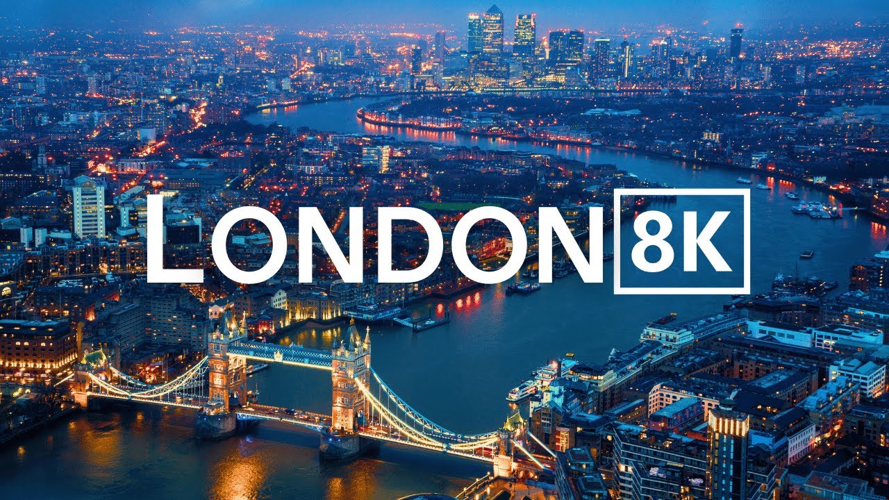 London in 8K ULTRA HD 60FPS - Capital of The United Kingdom - YouTube