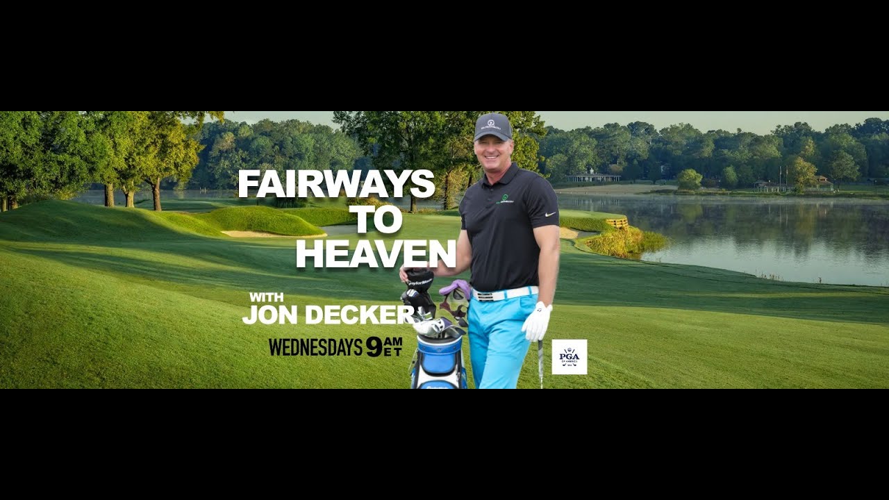 Fairways to Heaven Show 7 w/guest Don Sargent - YouTube