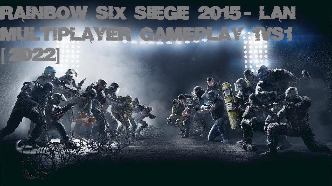 Rainbow Six Siege 2015 - Lan Multiplayer Gameplay 1Vs1 [2022] - YouTube
