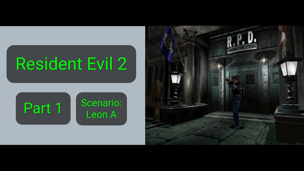 Resident Evil 2 (1998 Original) | Part 1 (Scenario: Leon A) - YouTube