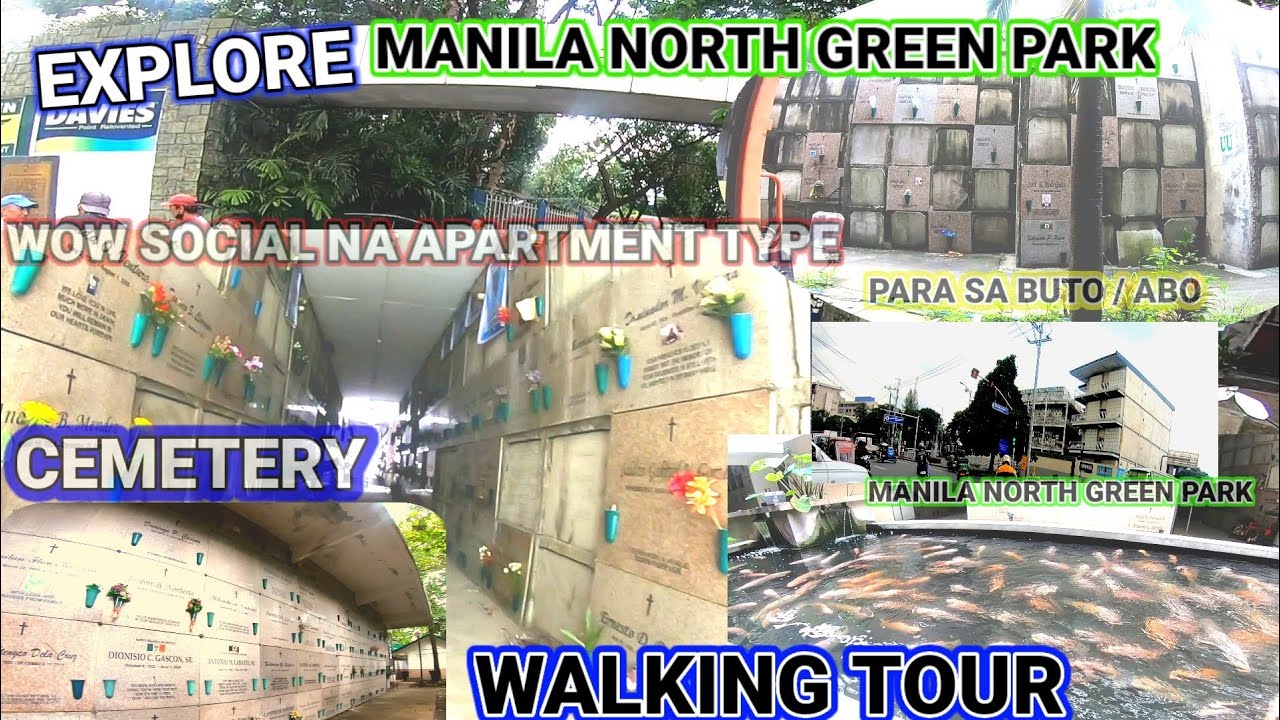 PART 2, EXPLORE MANILA NORTH GREEN PARK CEMETERY, WALKING TOUR. - YouTube