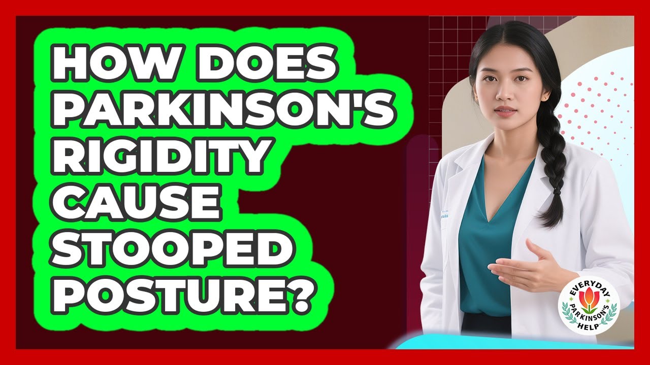 How Does Parkinson's Rigidity Cause Stooped Posture? - Everyday ...