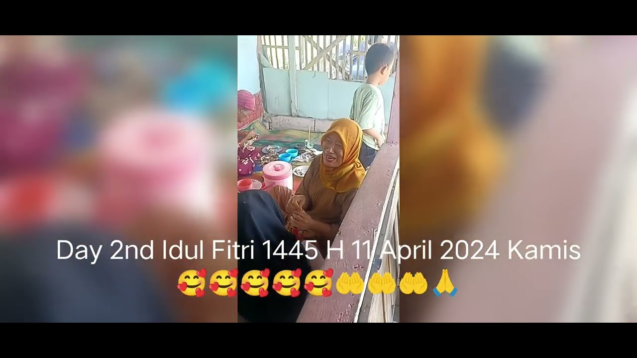 Day 2nd Idul Fitri 1445 H11 April 2024 Kamis🥰🥰🥰🤲🤲🤲🙏 - YouTube