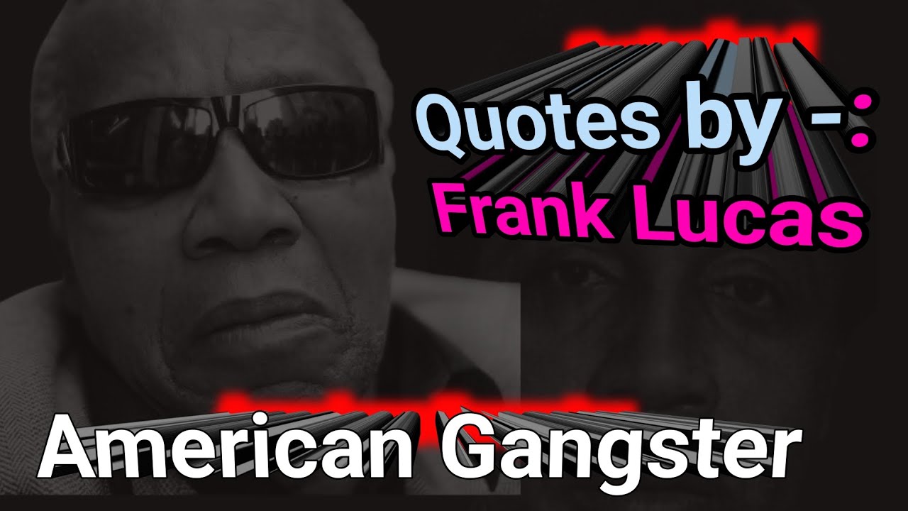 American Gangster Frank Lucas Quotes | Frank Lucas the Drug Kingpin Who ...
