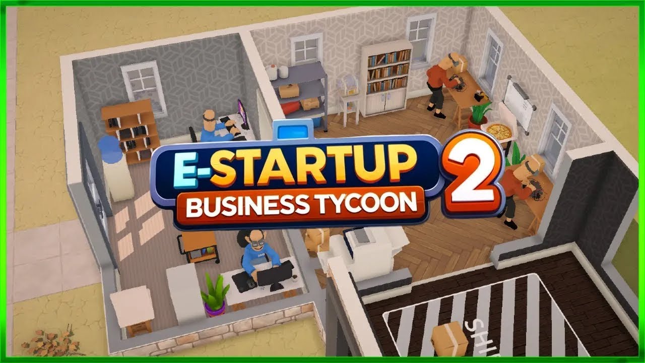E-Startup 2 : Business Tycoon - First Look - Starting Small - Episode#2 - YouTube