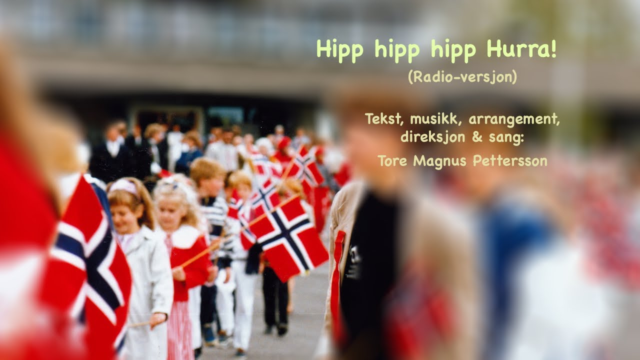 Tore Magnus Pettersson – Hipp hipp hipp Hurra! (Radio-versjon) - YouTube