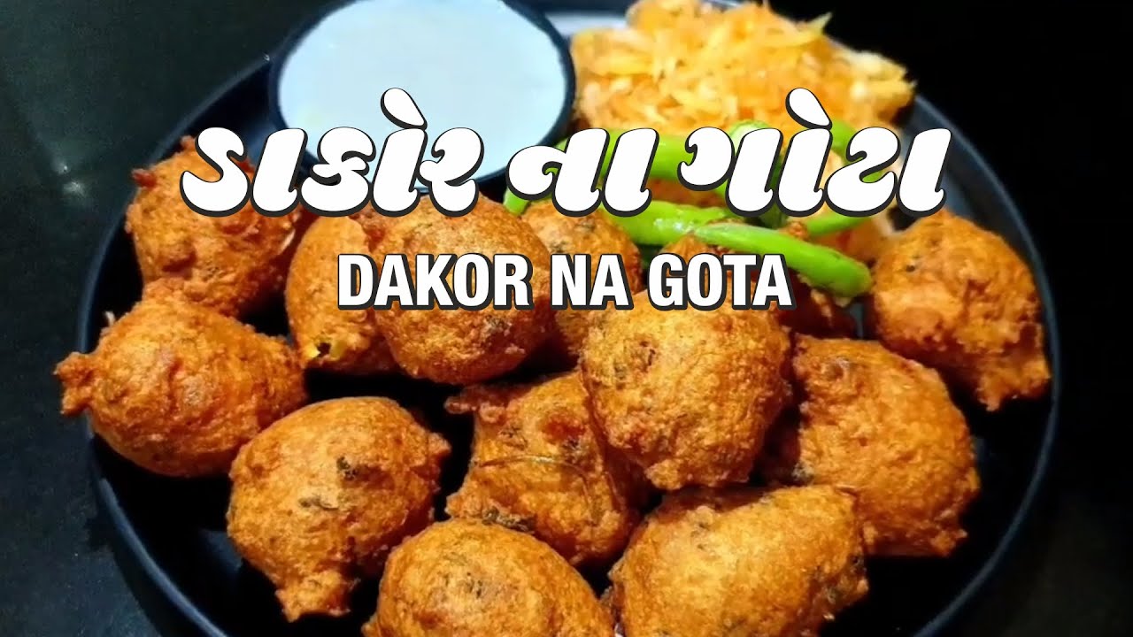 ડાકોર ના ગોટા બનાવવા ની પરફેક્ટ રીત | Dakor Na Gota Recipe | How To ...