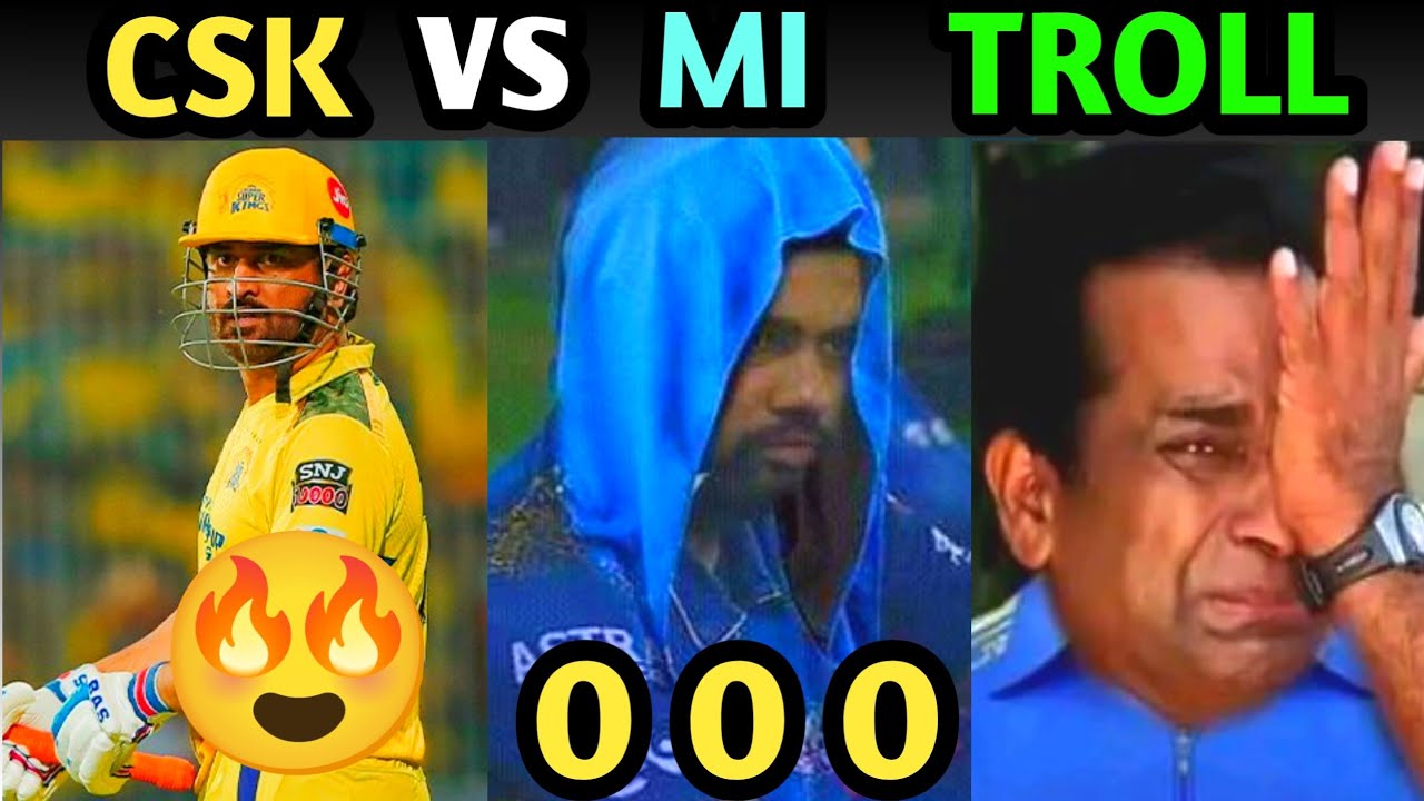 CSK vs MI MATCH TROLL || IPL MATCH HIGHLIGHTS TAMIL TROLL #csk #mi # ...