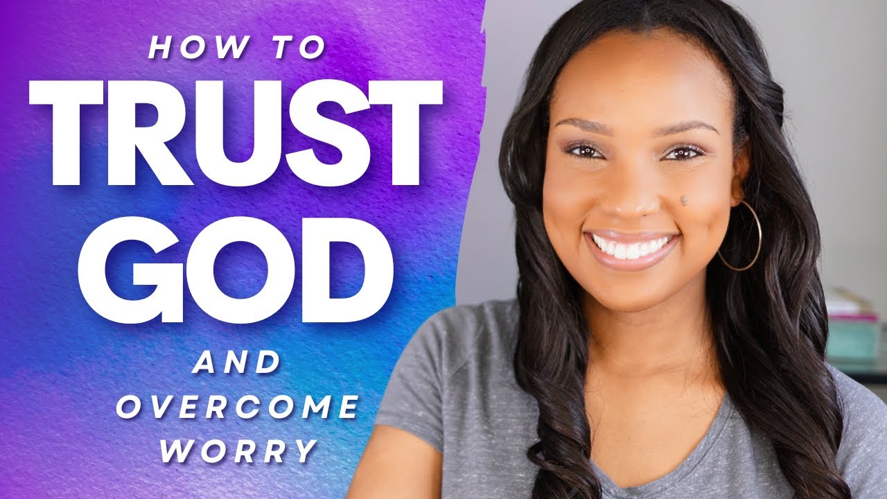 Stop Worrying & Trust God | GIVE IT TO GOD - YouTube