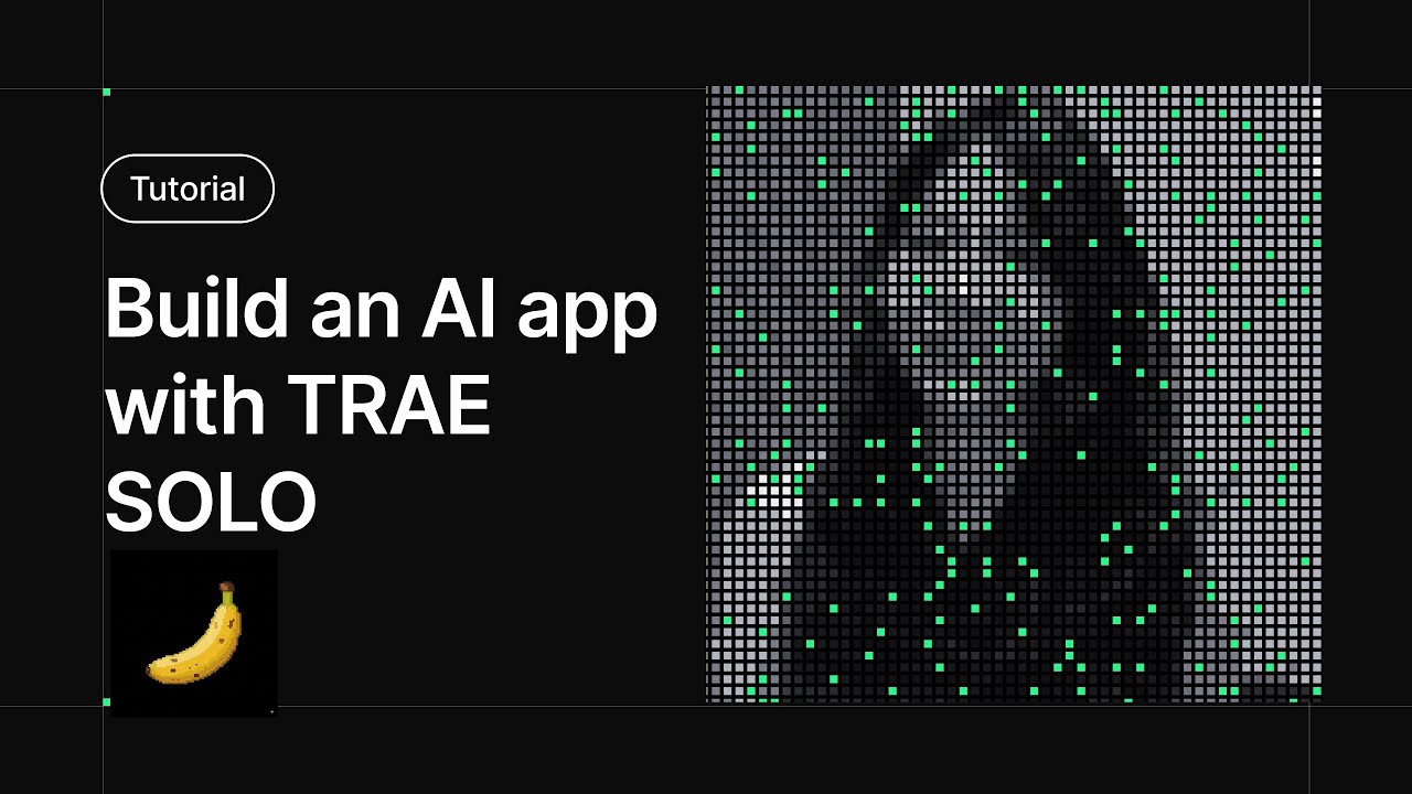 Best Way to Build a Nano Banana App (with TRAE SOLO) - YouTube