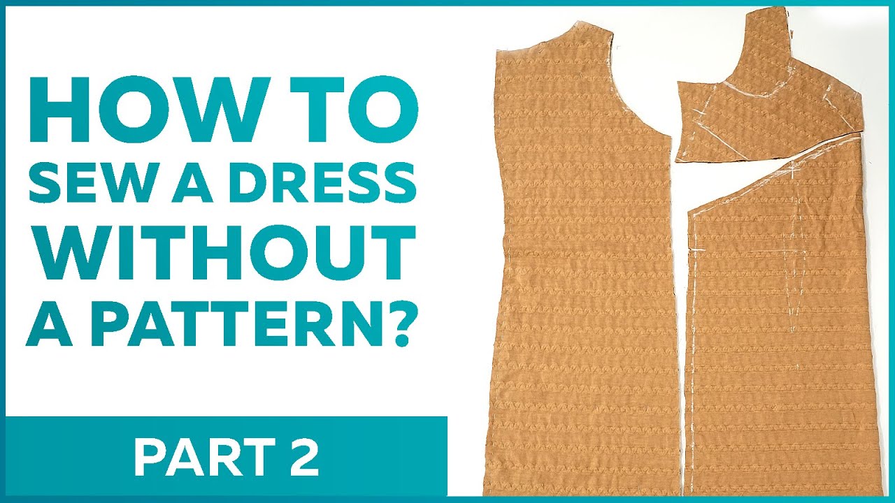 How to make a dress without a pattern. Step by step tutorial for ...