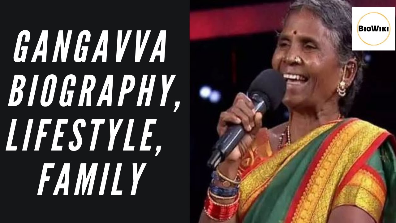 Gangavva Biography Childhood Family Background Lifestyle and More - YouTube