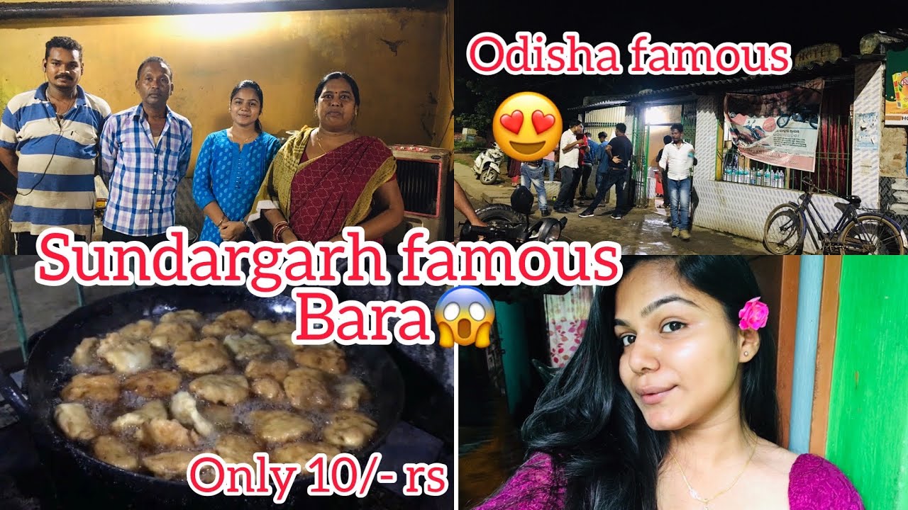 Sundargarh Famous Bara || Sundargarh famous place || Odisha street food ...