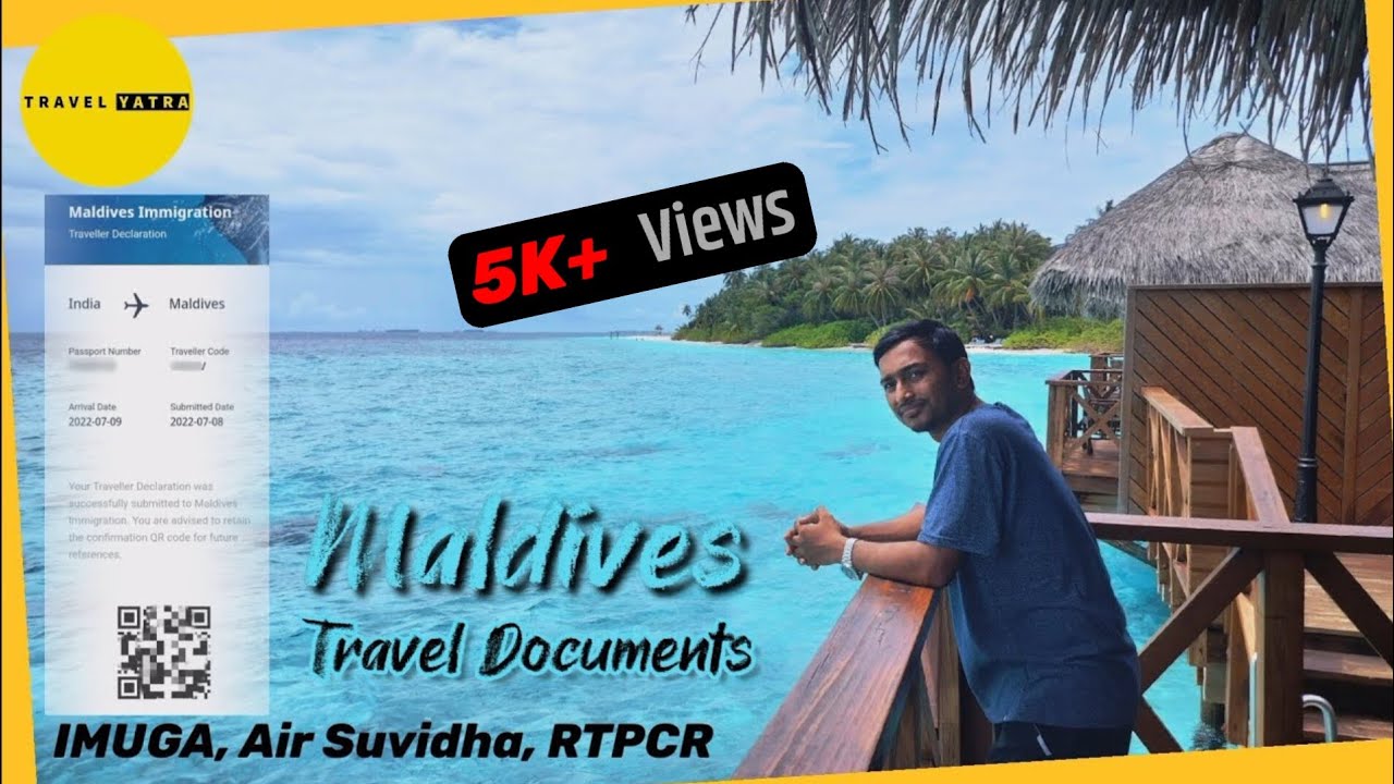 Maldives Travel Documents 2024 Complete Guide By Travel Yatra | IMUGA ...