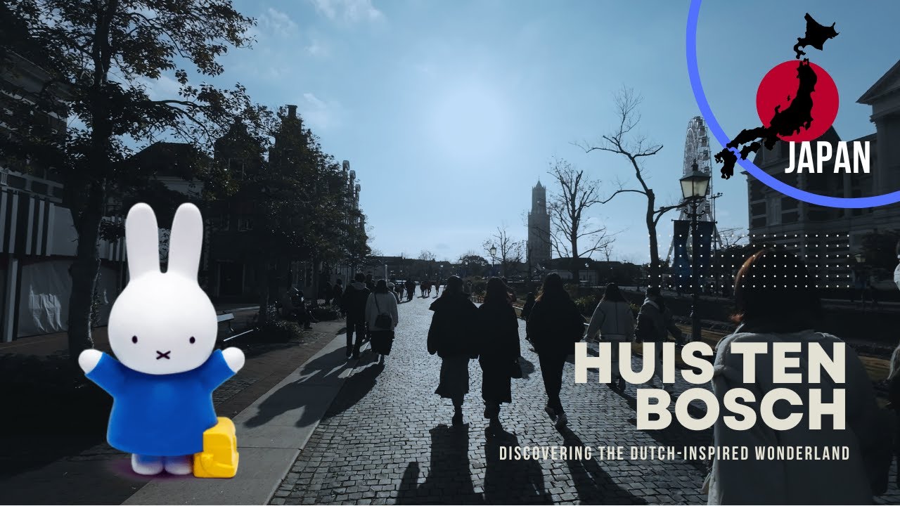 Episode #26: Huis Ten Bosch - Discovering the Dutch-Inspired Wonderland ...