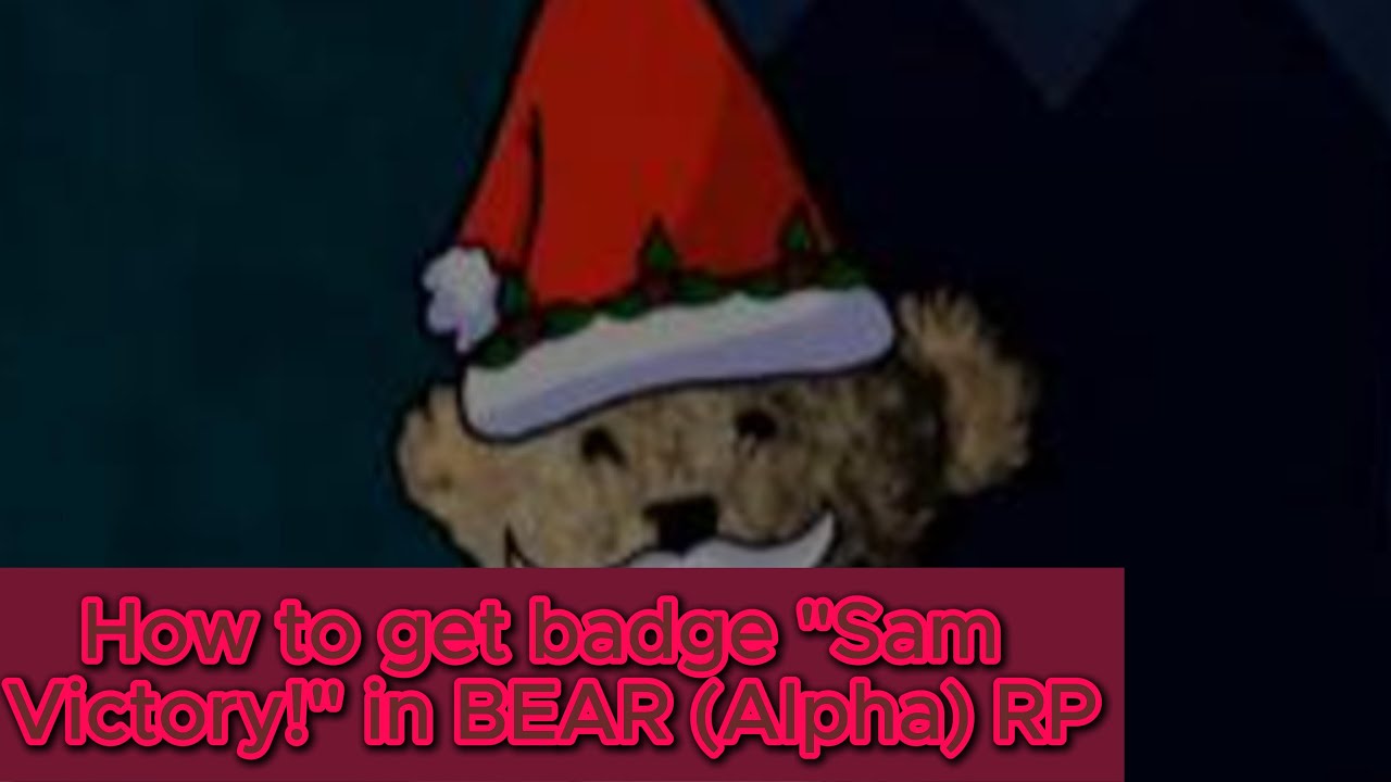How to get badge "Sam Victory!" in BEAR (Alpha) RP - YouTube