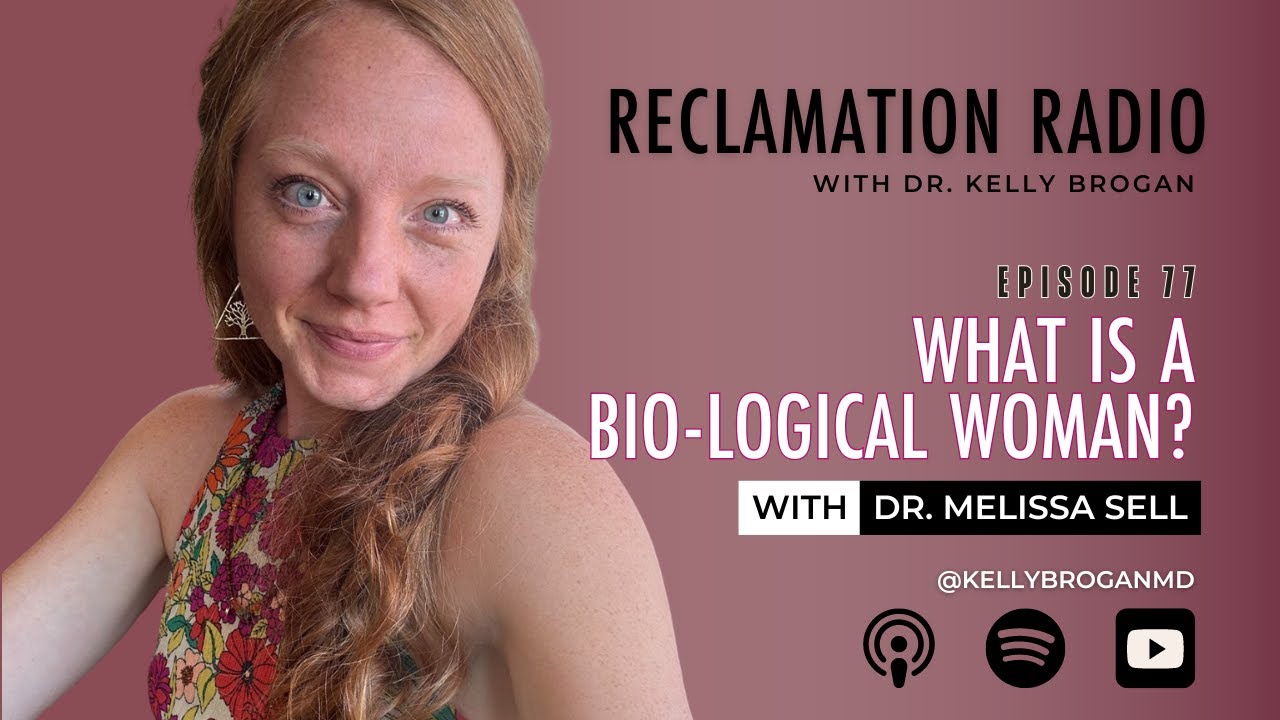 What is a Bio-Logical Woman? with Dr. Melissa Sell - YouTube