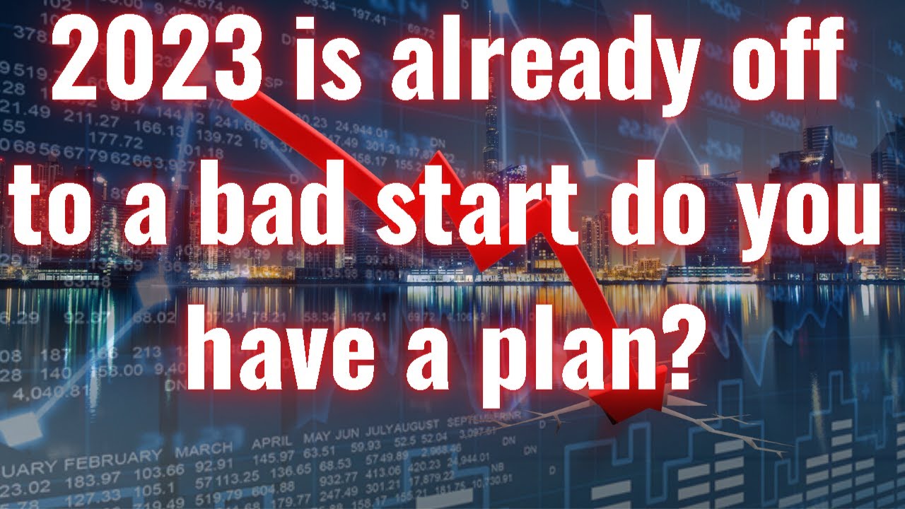 2023 is already off to a bad start do you have a plan - YouTube