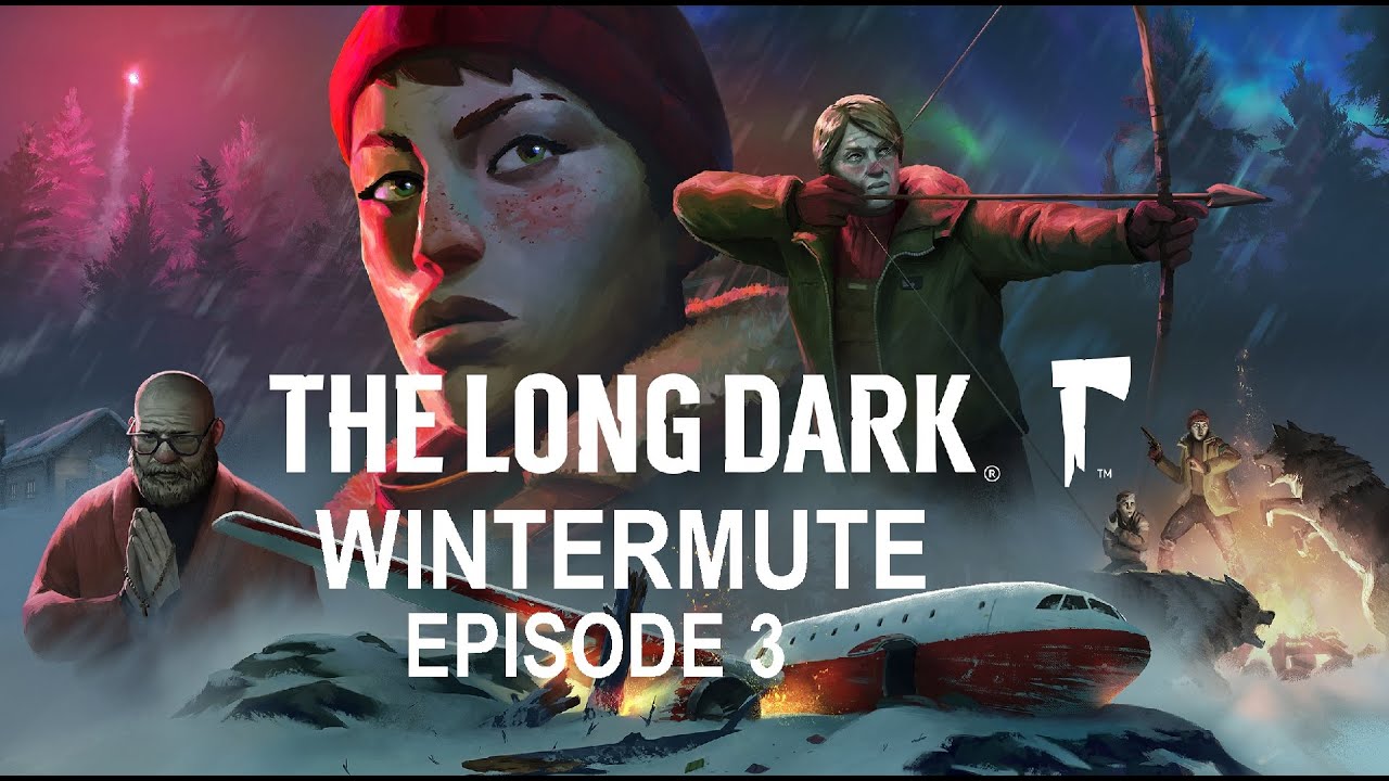 🦆 🐺 The Long Dark. WINTERMUTE. Эпизод 3. ч. 3 - YouTube