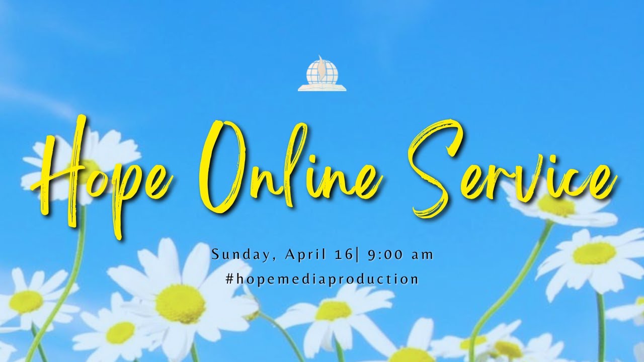 HOPE ONLINE SERVICE | APRIL 16, 2023 - YouTube