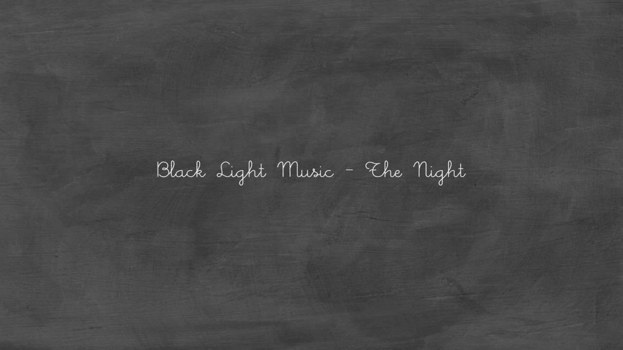 Black Light Music - The Night - YouTube