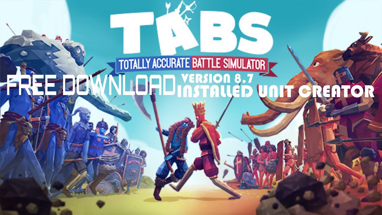 (Updated) Free TABS 8.7 WITH Installed UnitCreator Mod | FILE IN ...